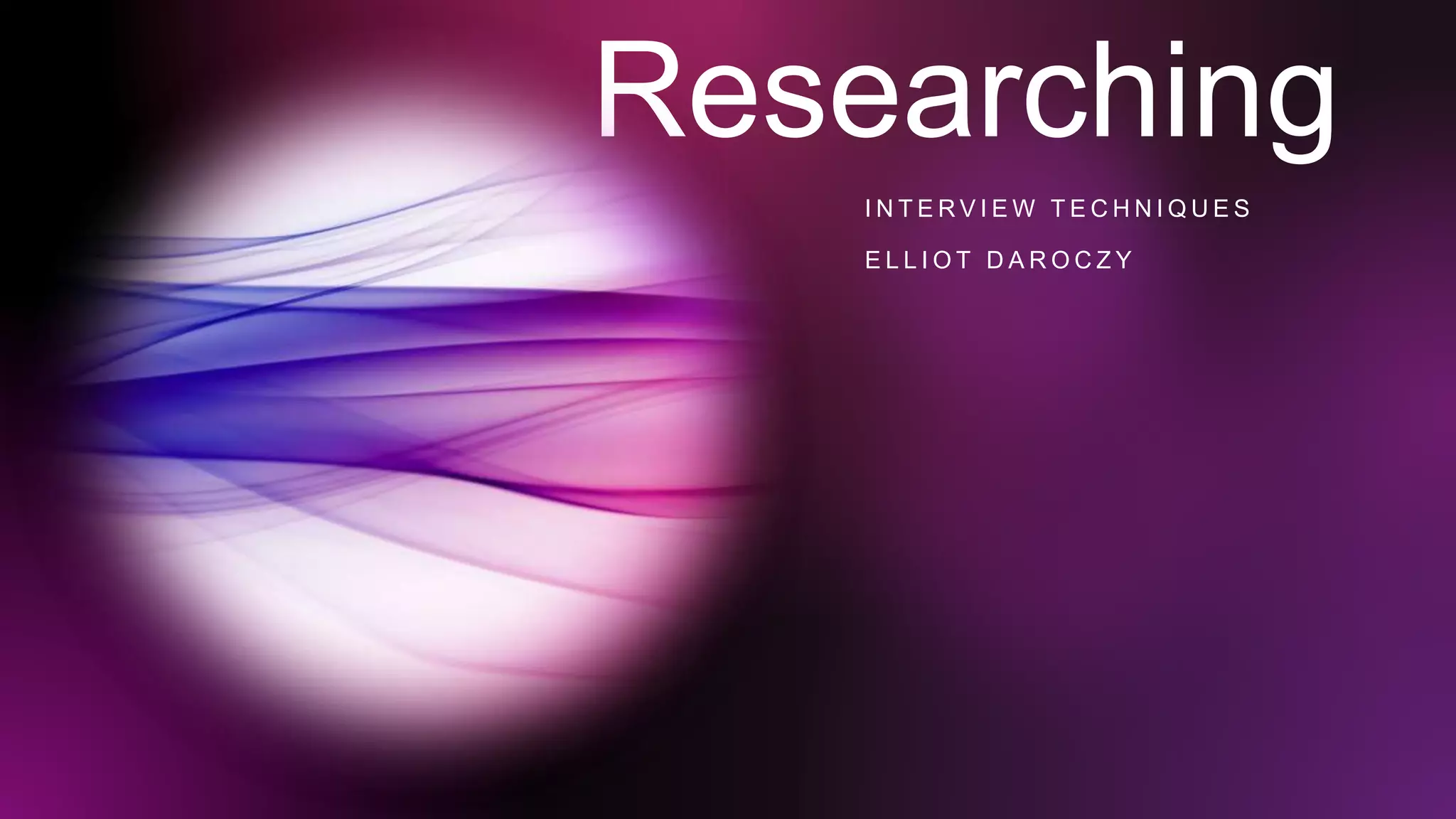 Researching Interviews.pptx