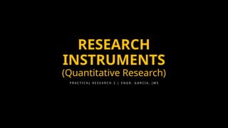 RESEARCH INSTRUMENTS (Quantitative Research).pptx