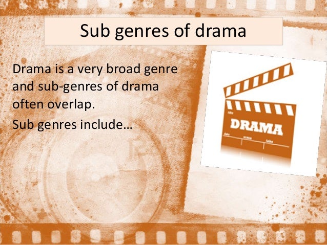 Research into drama film genre!