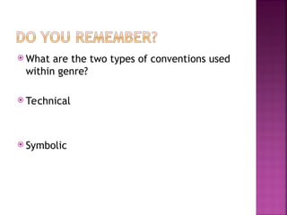 Research into generic conventions my presentation | PPT