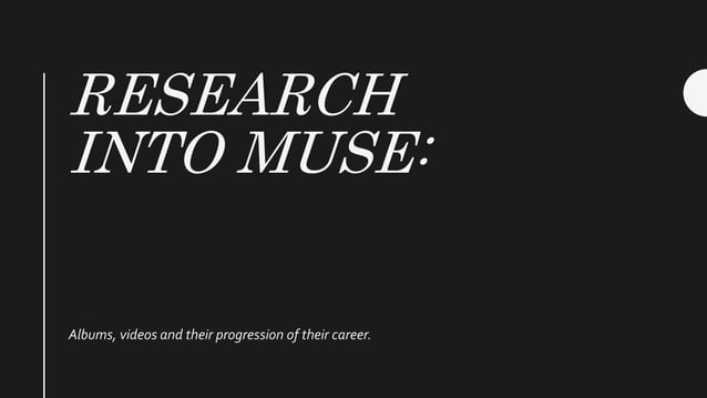 Research into muse | PPTX | Album-oriented Rock | Rock Music