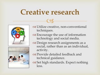 Research: Creative and fun? | PPT