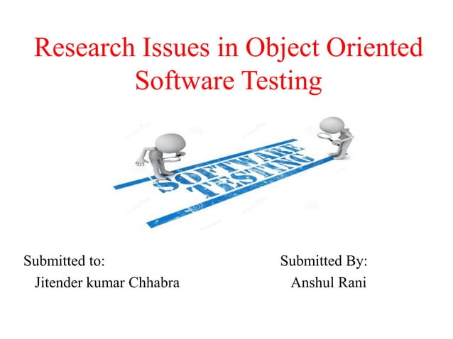 Research Issues In Object Oriented Software Testing Ppt