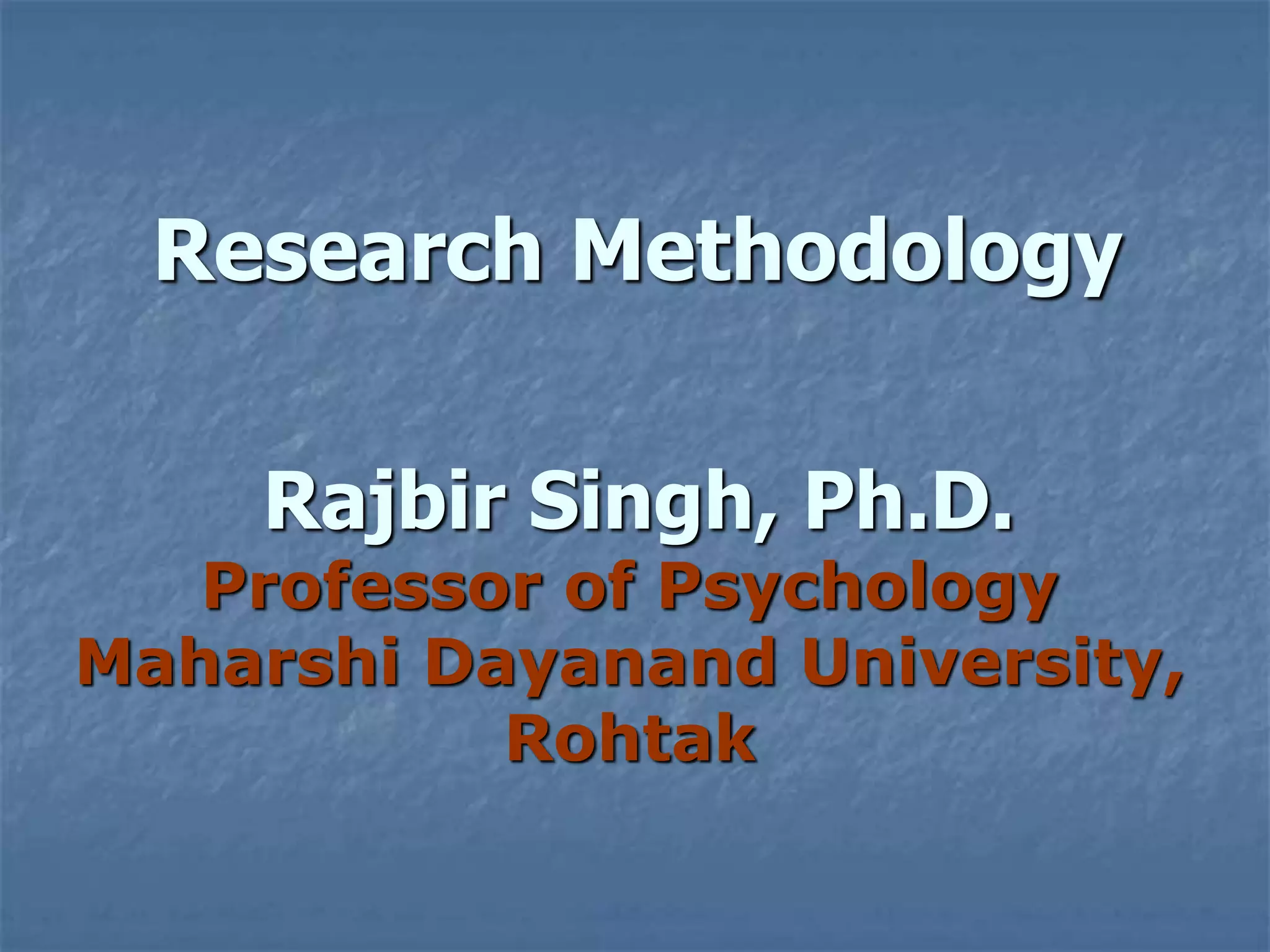 Overview of Quantitative research by Prof Rajbir Singh. | PPT