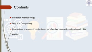 Research Methodology and why it is compulsory .pptx