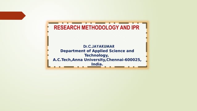 RESEARCH METHODOLOGY AND IPR-Dr.C.Jayakumar, DEPARTMENT OF APPLIED ...