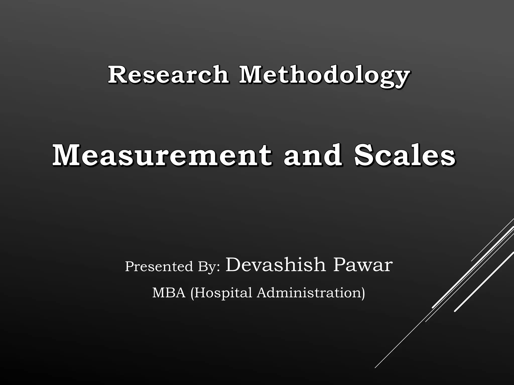 Measurement and Scales in Research Methodology | PPTX
