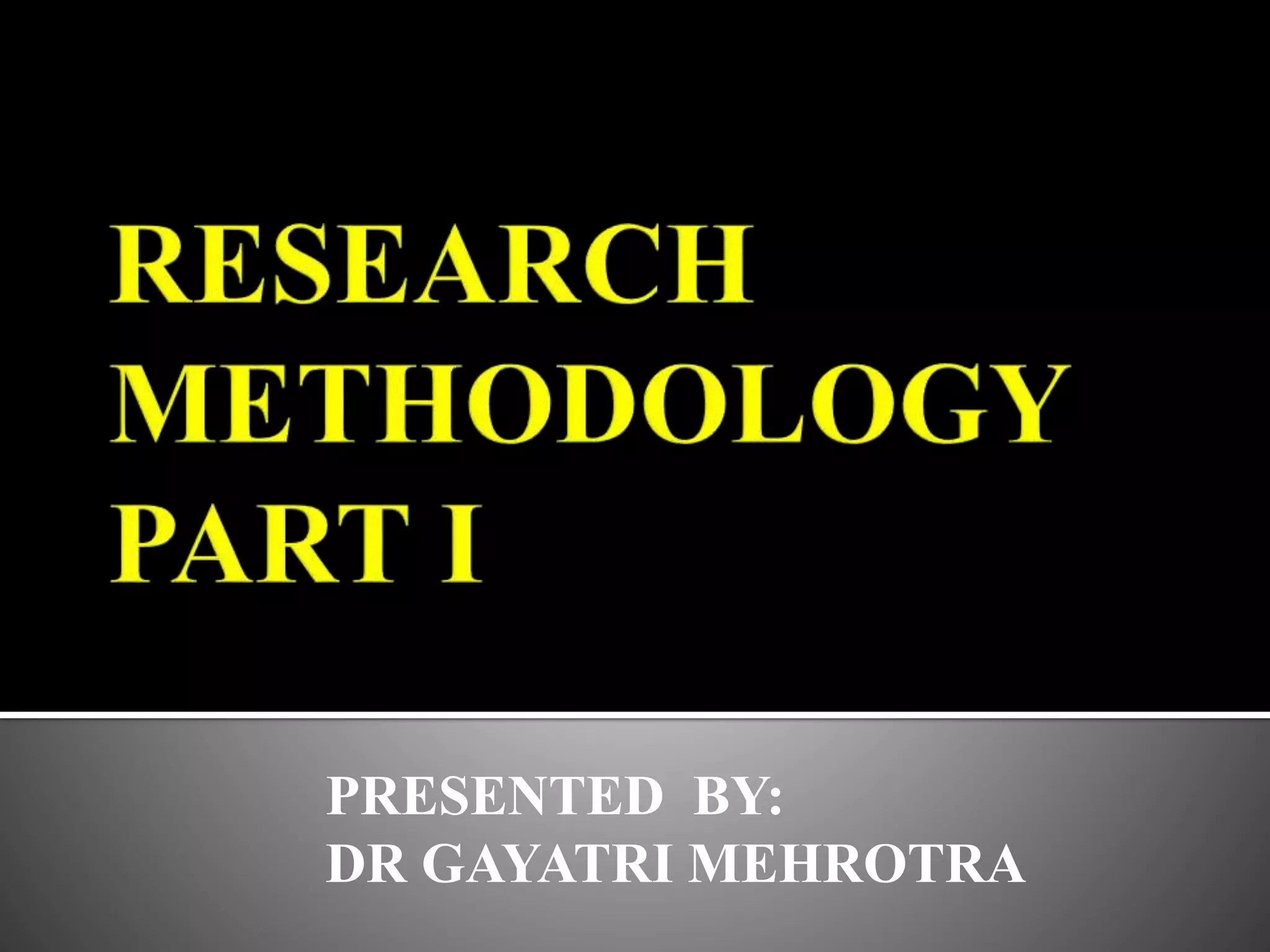 Research methodology part 1 | PPTX