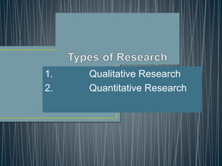QUALITATIVE AND QUANTITATIVE RESEARCH | PPTX