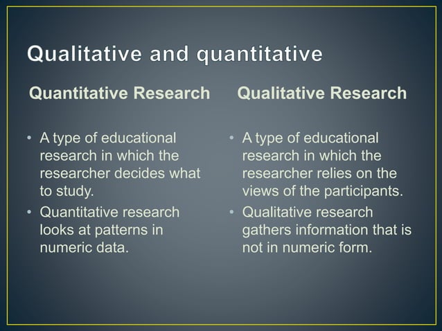 QUALITATIVE AND QUANTITATIVE RESEARCH | PPTX