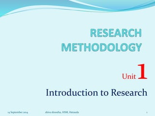 Research methodology, unit 1 for MBS | PPTX