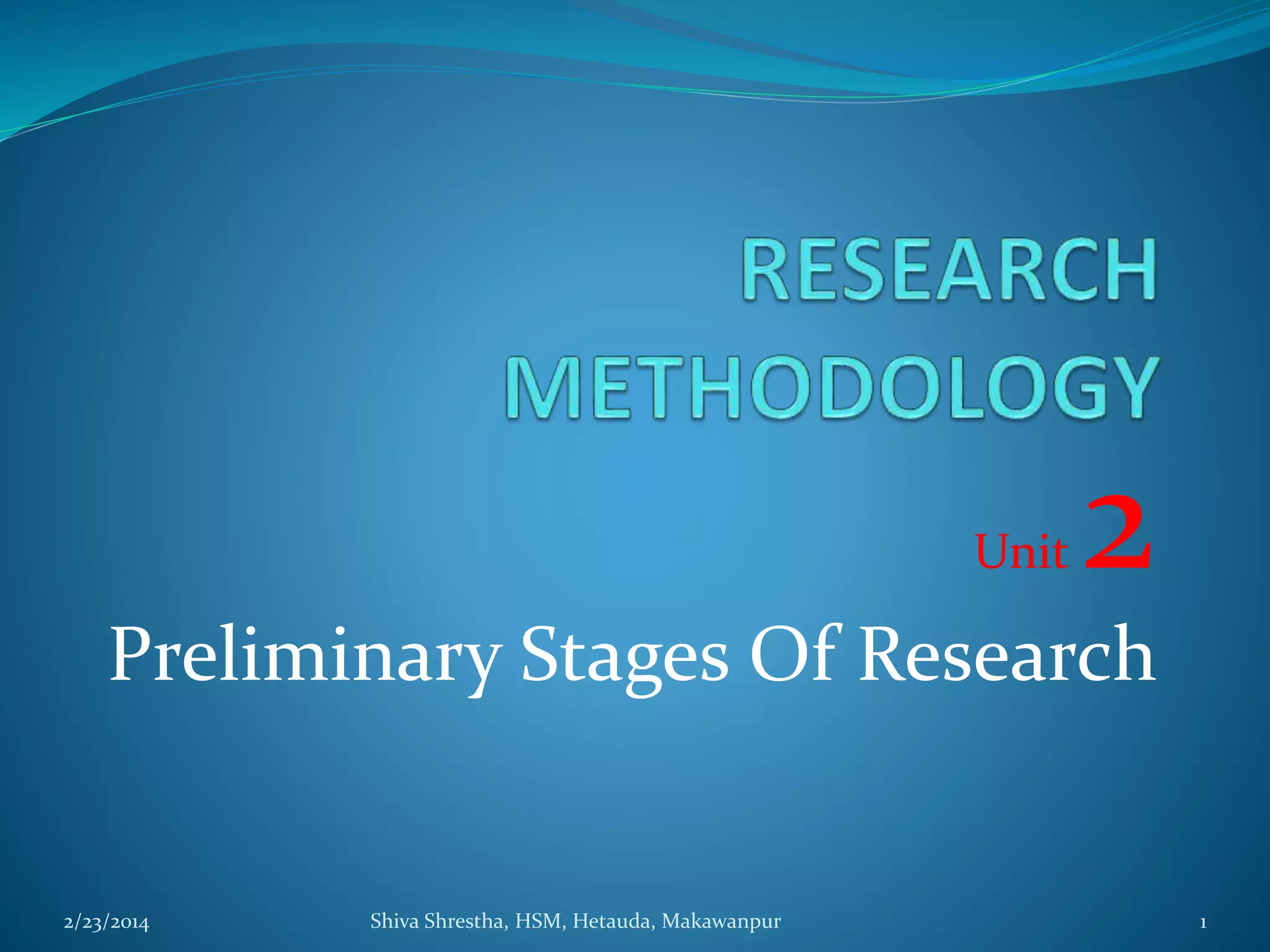 Research methodology, unit 2 for MBS 1st year | PPTX
