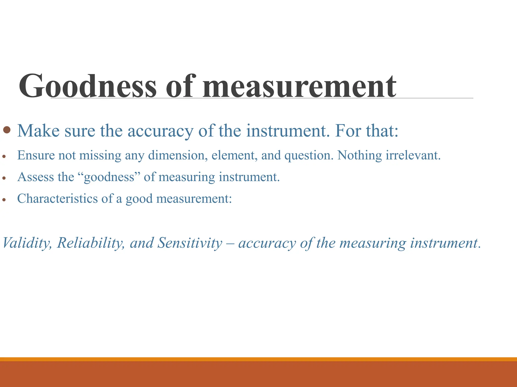 Research Methods.ppt Criterion for Good measurement. Goodness of ...