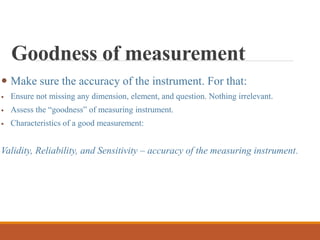 Research Methods.ppt Criterion for Good measurement. Goodness of ...