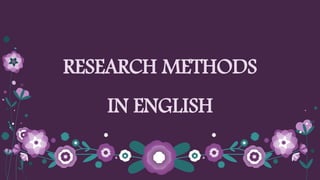 Research methods and materials in English | PPTX