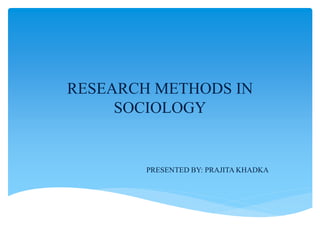 RESEARCH METHODS IN SOCIOLOGY.pptx