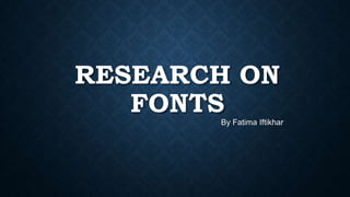 Research on Fonts | PPTX