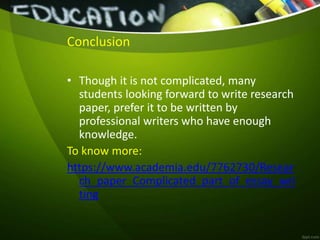 Research paper.is it complicated | PPTX
