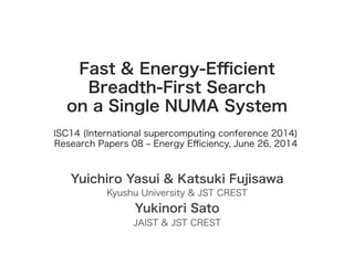 Fast & Energy-Efficient Breadth-First Search on a Single NUMA System | PPT