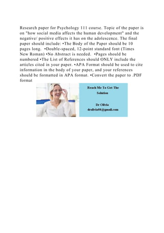 Research paper for Psychology 111 course. Topic of the paper is on .docx