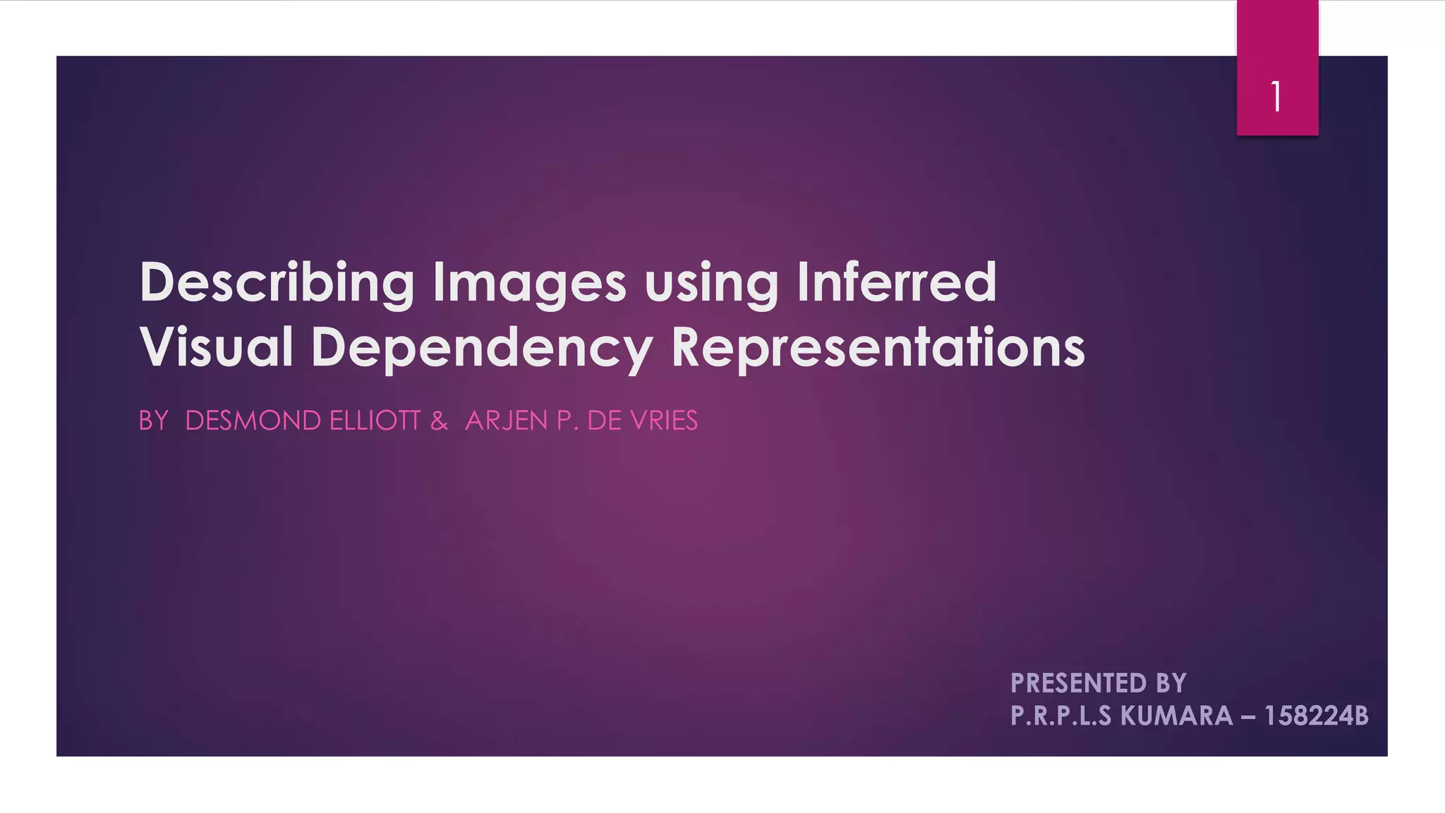 Describing Images Using Visual Dependency Representation Ppt