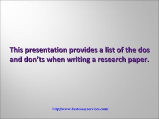 Research paper writing do's and don'ts | PPT