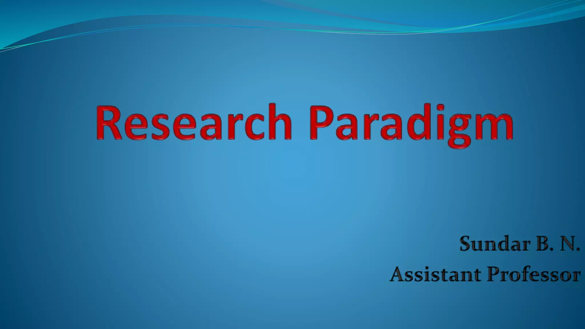 Research paradigms | PPTX