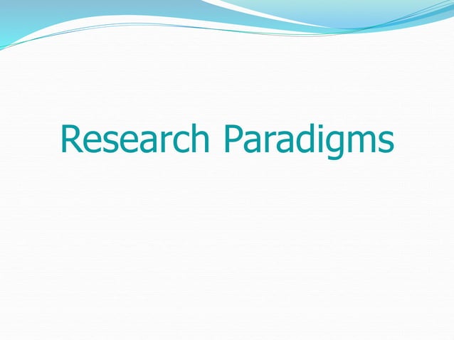 Research Paradigms 1.ppt