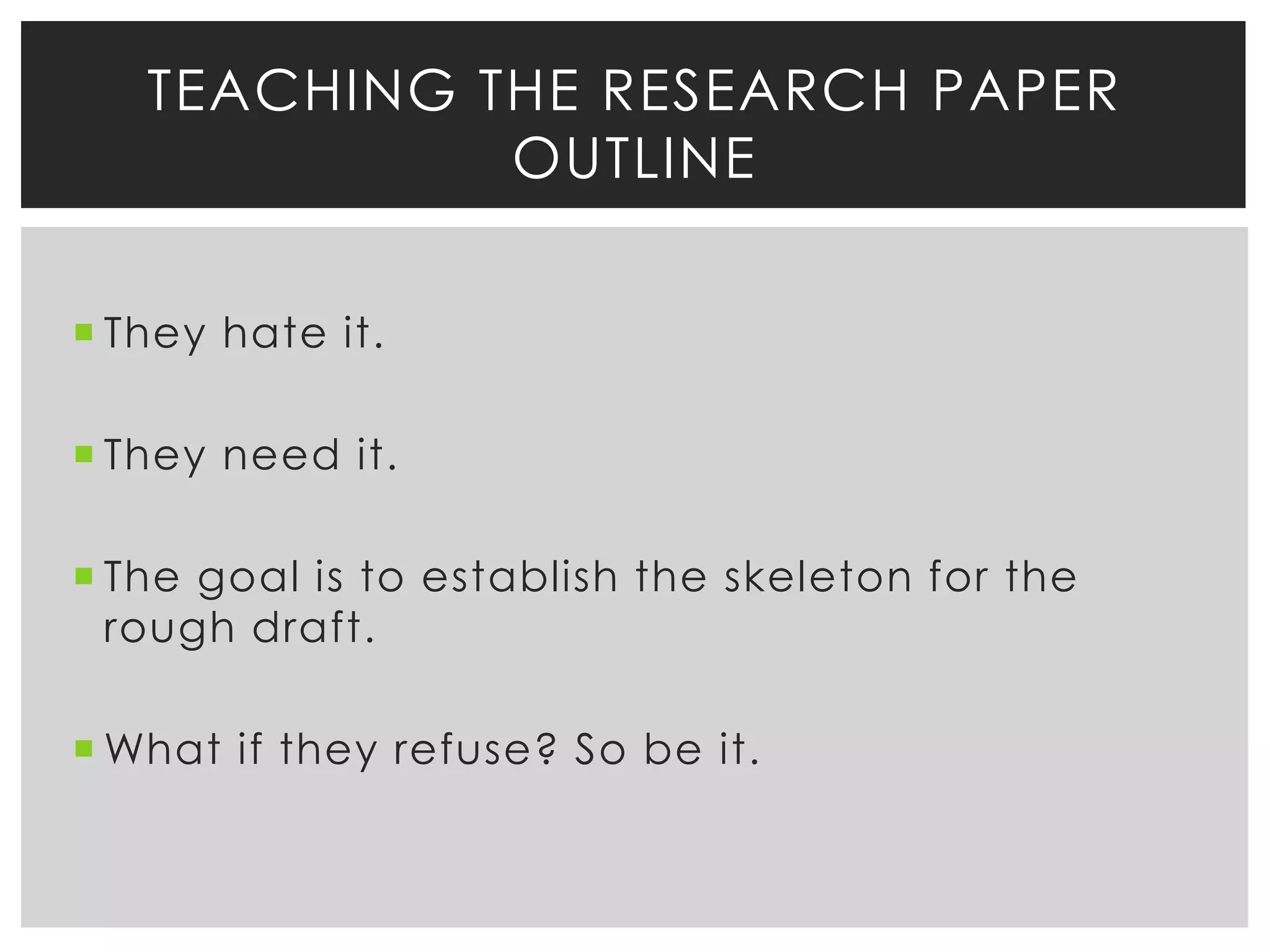 Resurrecting the Research Paper to Prepare Our Students for College | PPT