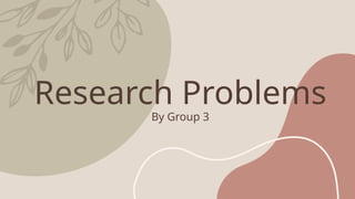 Research Presentation (1).pptx by group 3 | PPTX