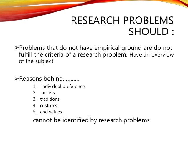 Research problem, criteria and characteristics