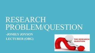 Research problem or question | PPTX