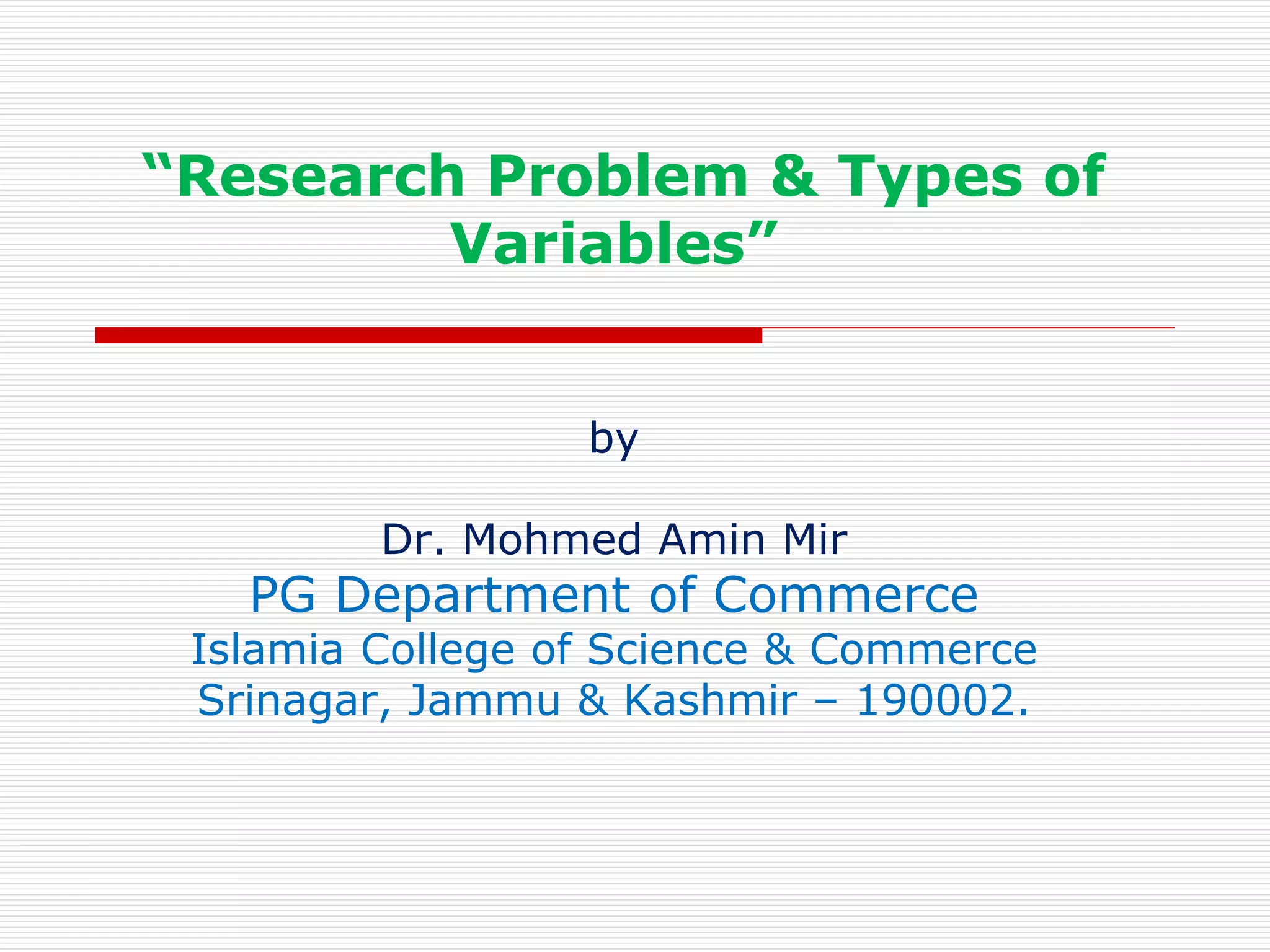 RESEARCH PROBLEM & TYPES OF VARIABLES.pptx