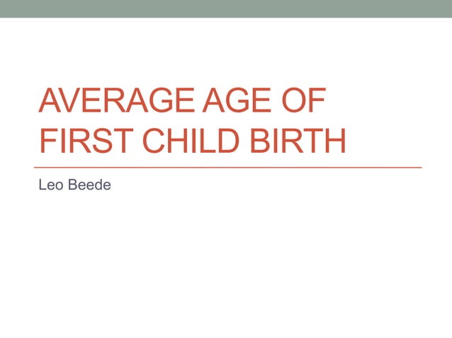 Average age at first child birth | PPT