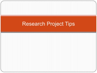 Research project tips | PPT