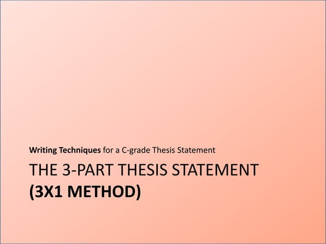 Research Proposal 3 - The Three-Part Thesis Statement | PPT