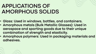 Amorphous and Crystalline solids | PPTX