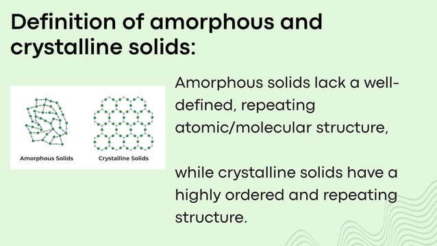 Amorphous and Crystalline solids | PPTX