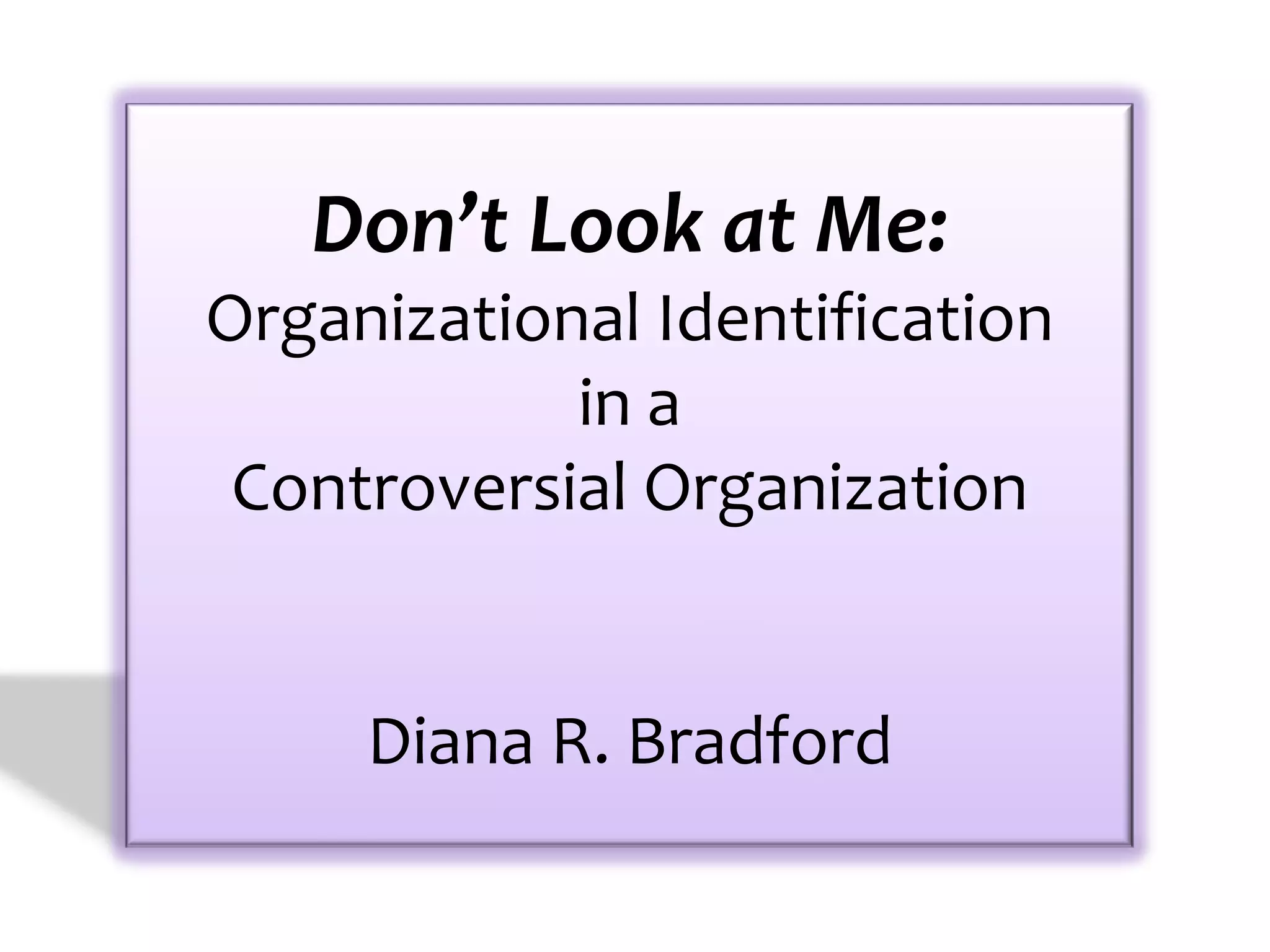 Organizational Identification for a Controversial Organization | PPT