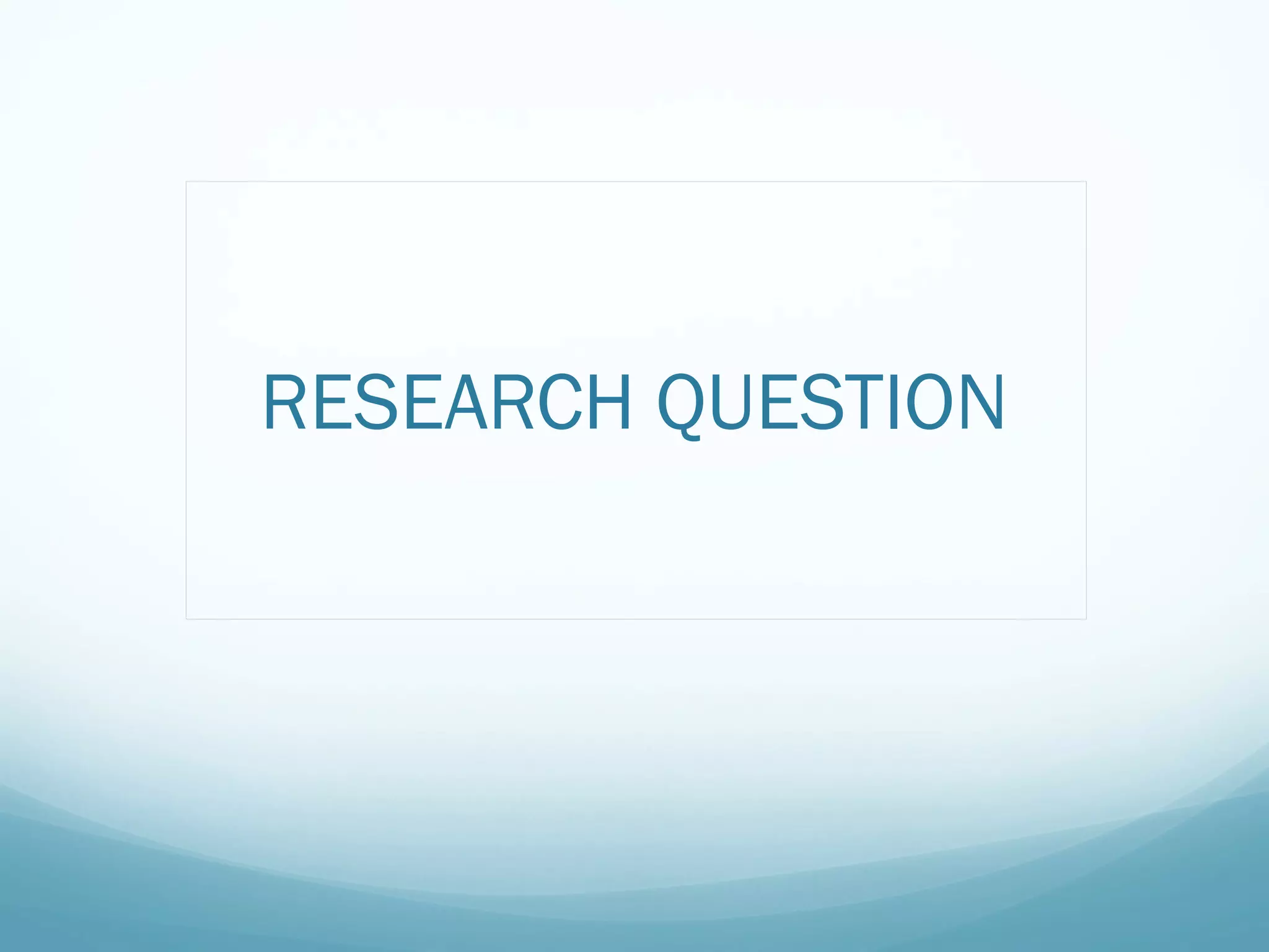 Research question | PPT