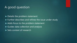 Identifying and formulating a research question: Ayurveda Perspective ...