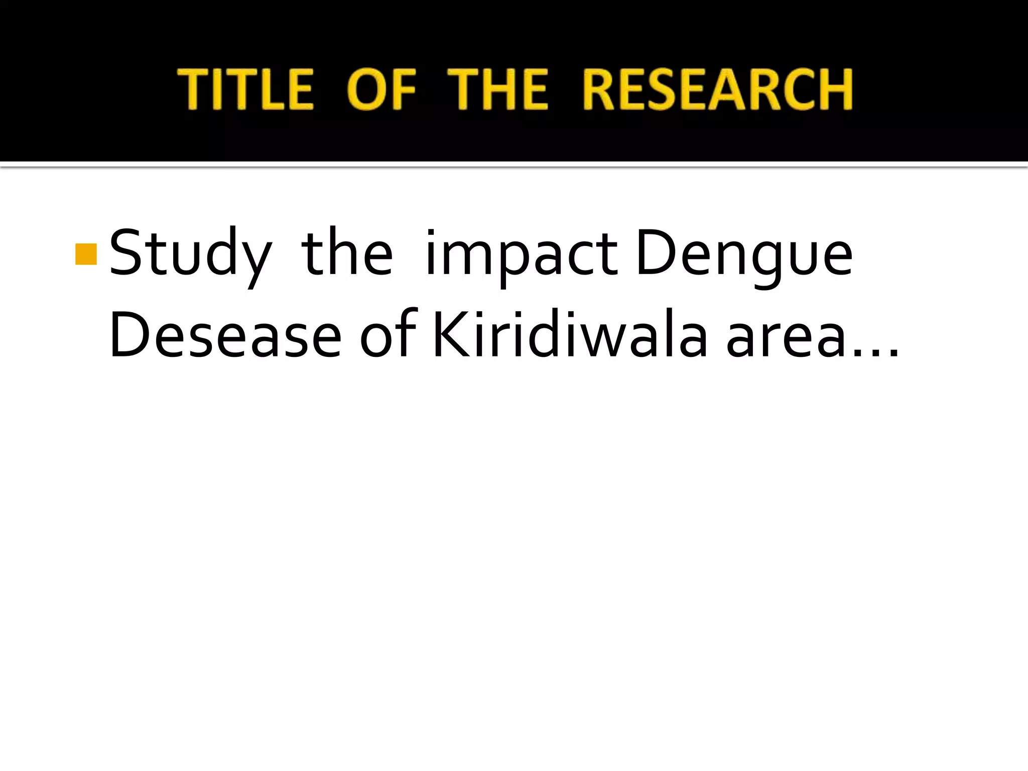Research question dengue | PPT