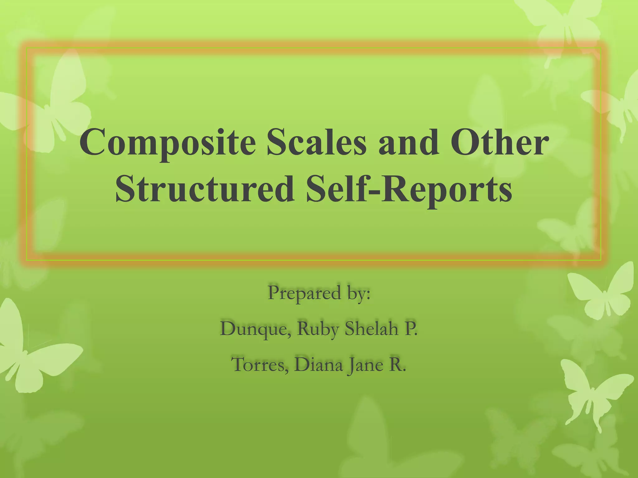Composite Scales and Other Structured Self-Reports | PPT