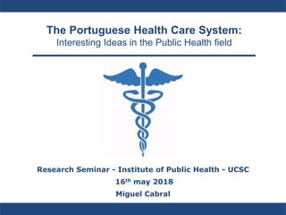 The Portuguese Health Care System: Interesting Ideas in the Public ...