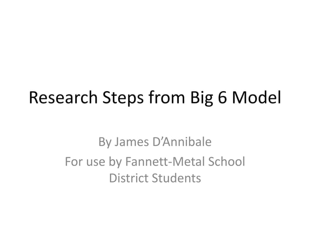 Fannett-Metal Research steps from big 6 model | PPTX