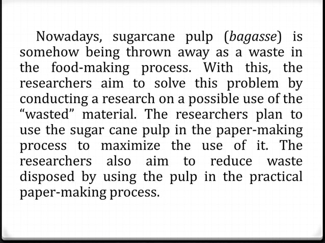 Research!!!! (sugar cane pulp) | PPTX