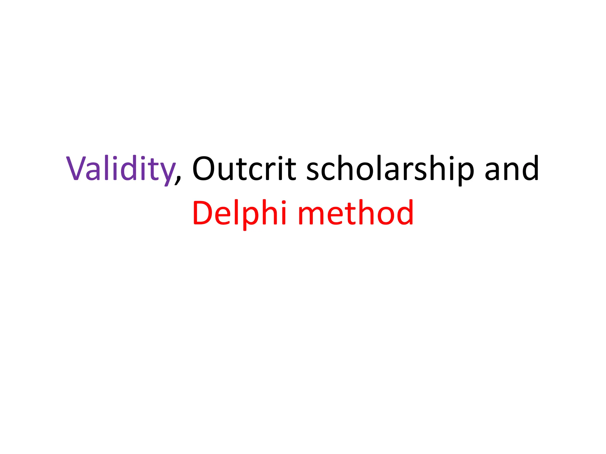 research synthesis, Delphi process and Validity.pptx