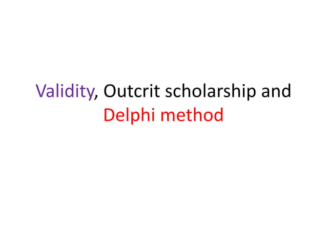 research synthesis, Delphi process and Validity.pptx | Free Download