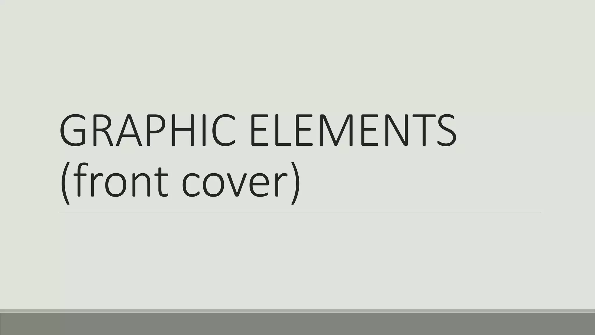 Research task 3_Graphic elements 1.pptx