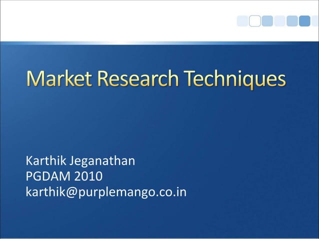 Marketing Research Techniques | PPT | Technology & Computing